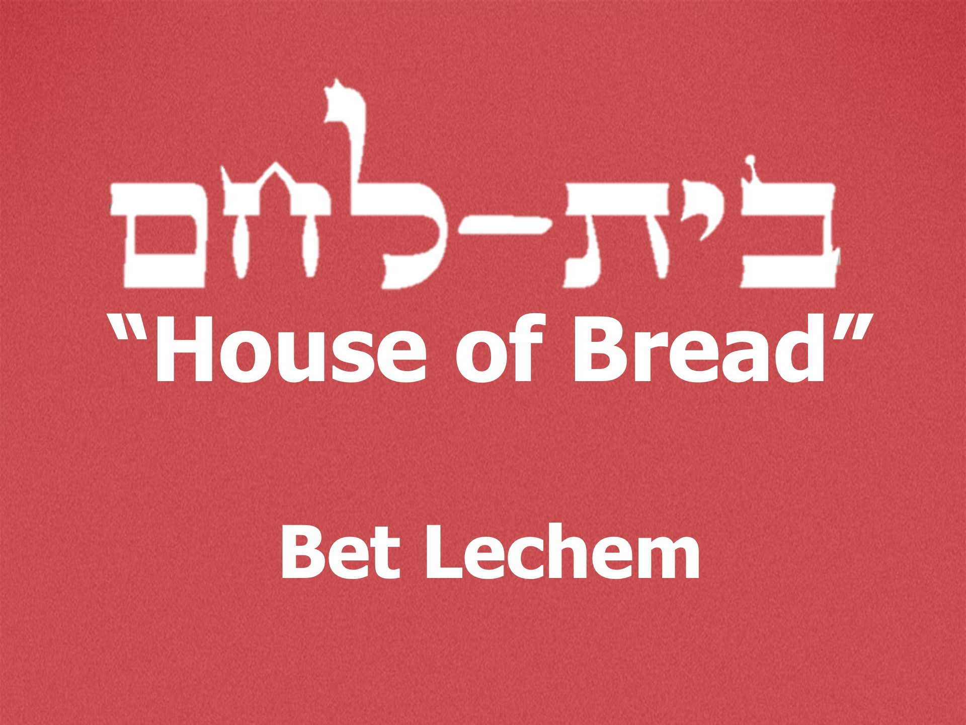 Bethlehem-House of Bread – Preach it Sista